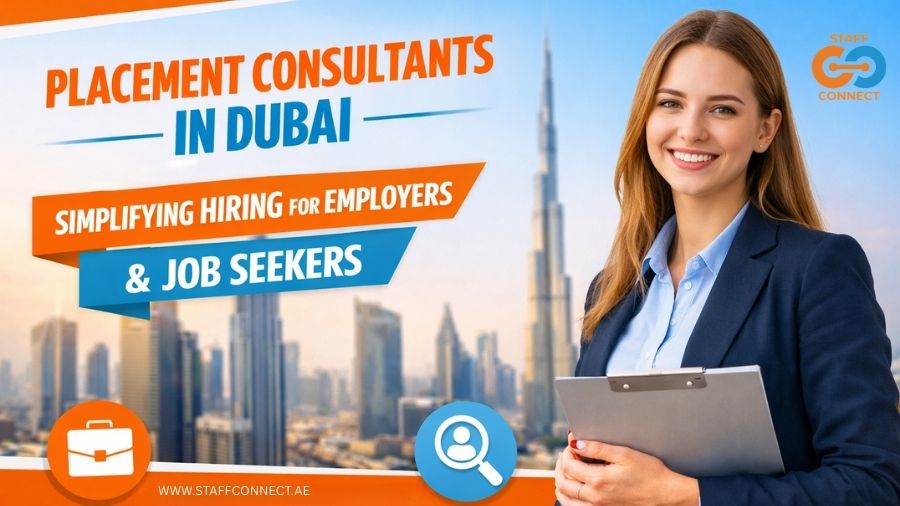 Placement Consultants In Dubai – Simplifying Hiring In 2026